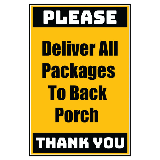 Delivery Sign - Deliver All Packages To Back Porch, Vinyl Stickers
