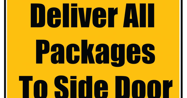 Delivery Sign - Please Deliver All Packages To Side Door No Arrow ...