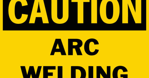 Caution Arc Welding Safety Sign