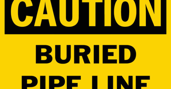 Caution Buried Pipe Line Safety Sign