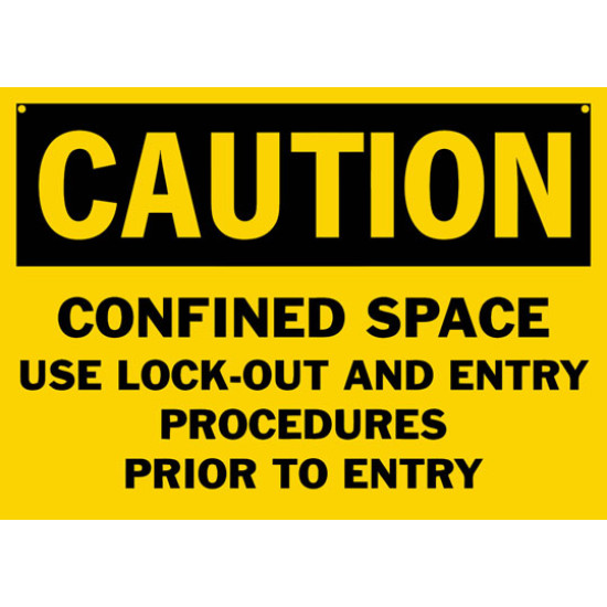 Caution Confined Space Use Lock-Out And Entry Procedures Prior To Entry ...