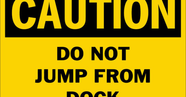 Caution Do Not Jump From Dock Safety Sign