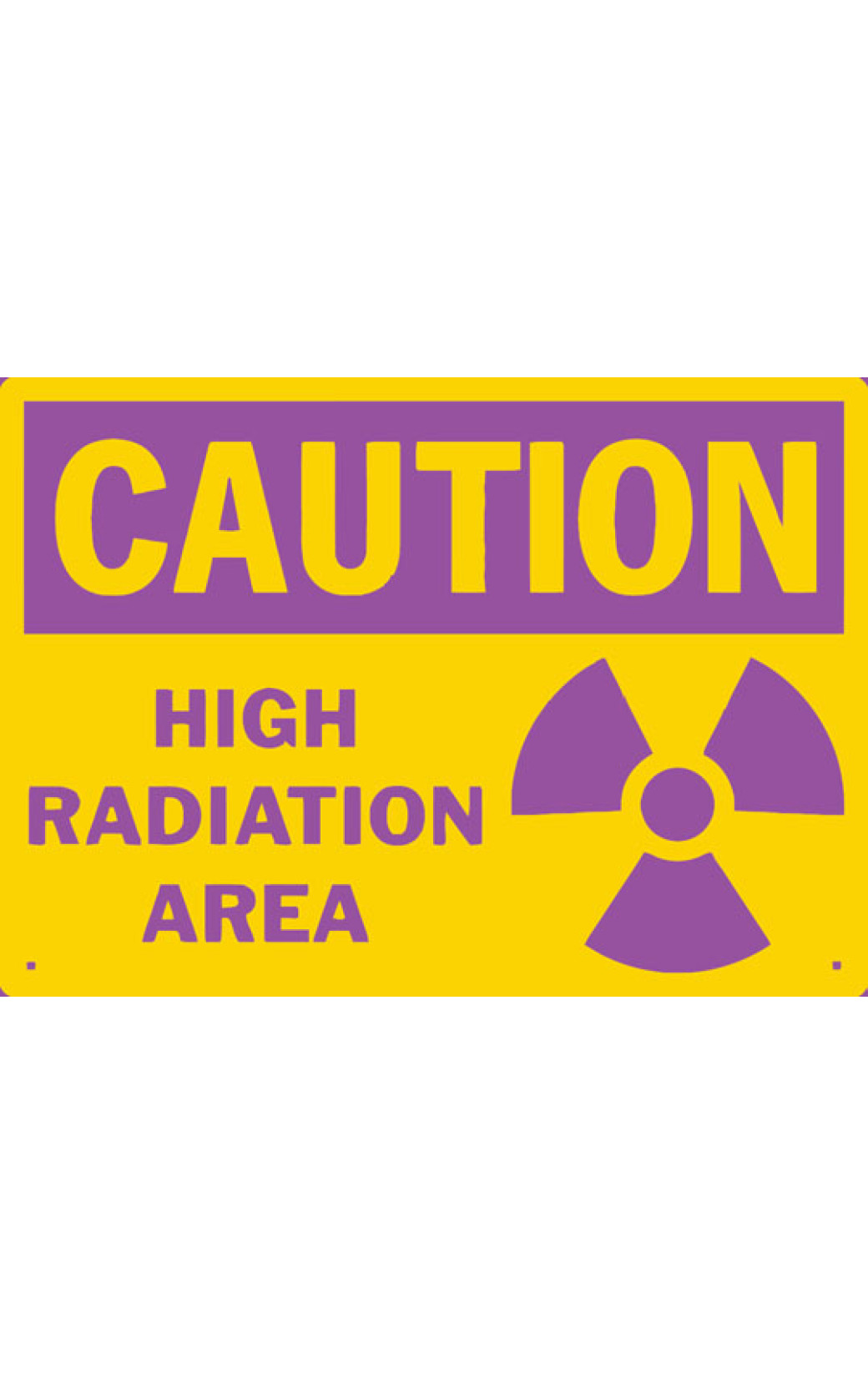 Caution High Radiation Area Safety Sign