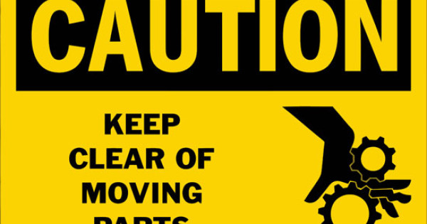Caution Keep Clear Of Moving Parts Safety Sign