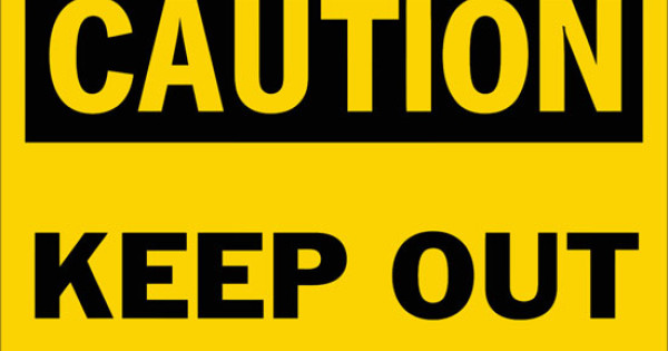 Caution Keep Out Safety Sign