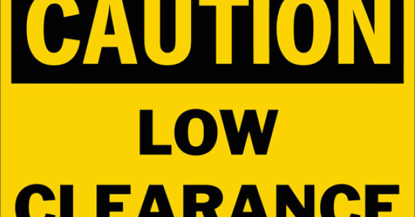 Caution Low Clearance Safety Sign