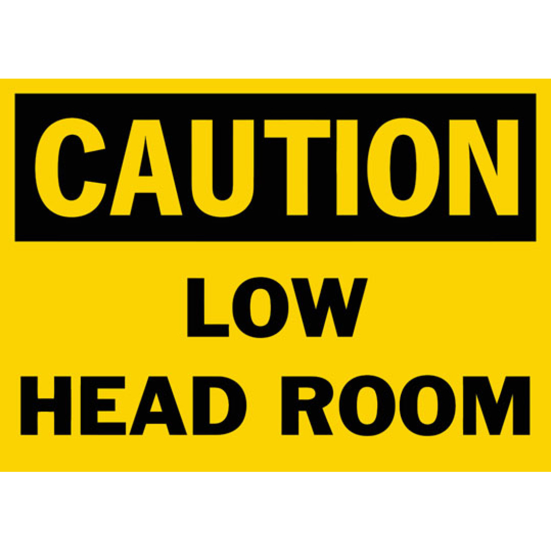 Caution Low Head Room Safety Sign Caution Low Head Room Safety Sign