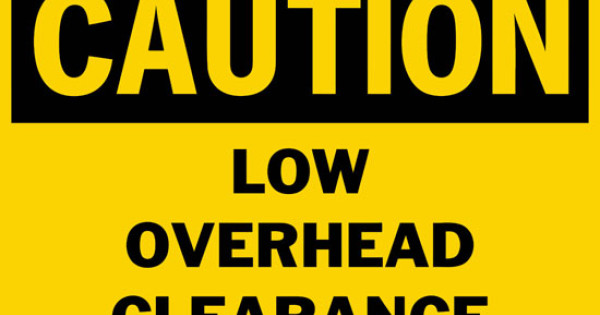 Caution Low Overhead Clearance Safety Sign