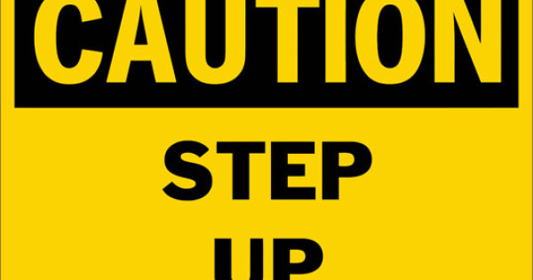 Caution Step Up Safety Sign