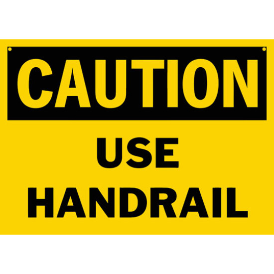Caution Use Handrail Safety Sign