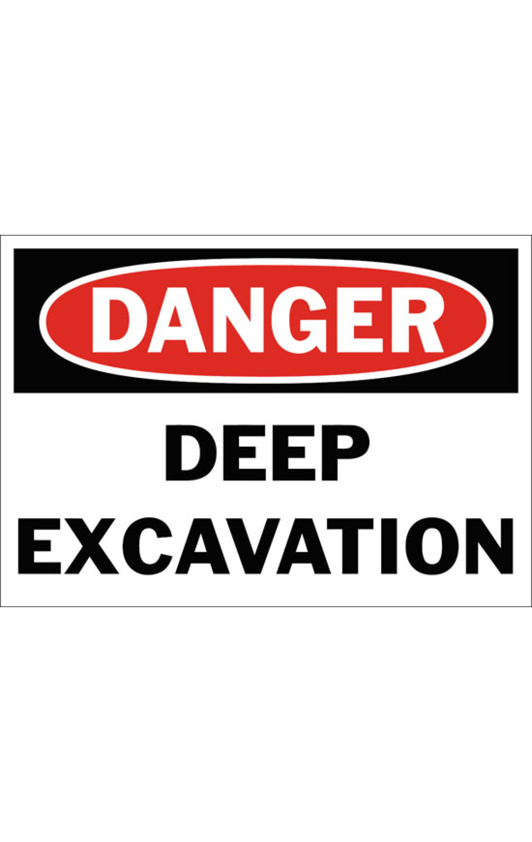 Danger Deep Excavation Safety Sign