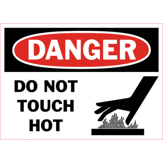 Danger Do Not Touch Hot Safety Sign