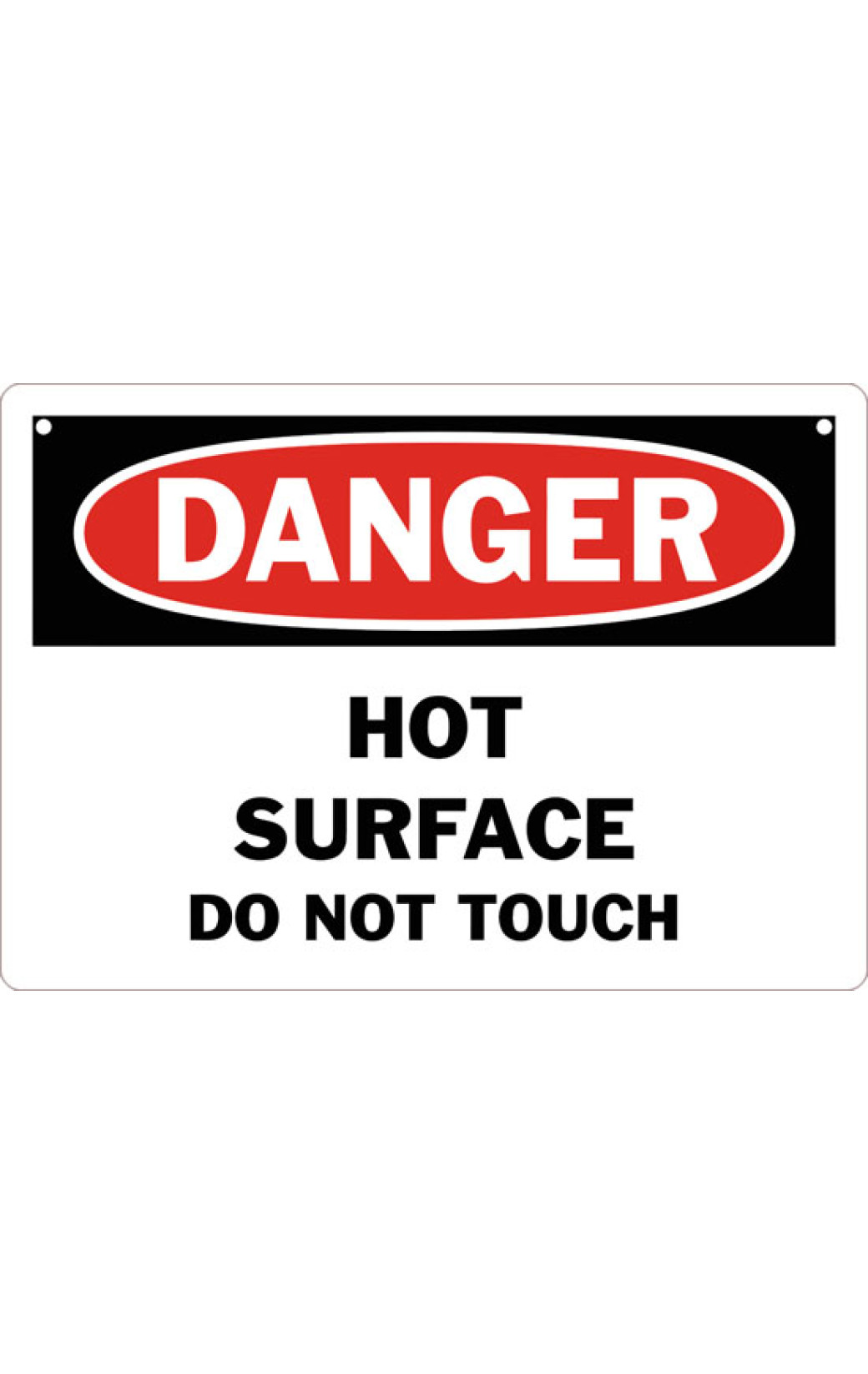 Danger Hot Surface Do Not Touch Safety Sign
