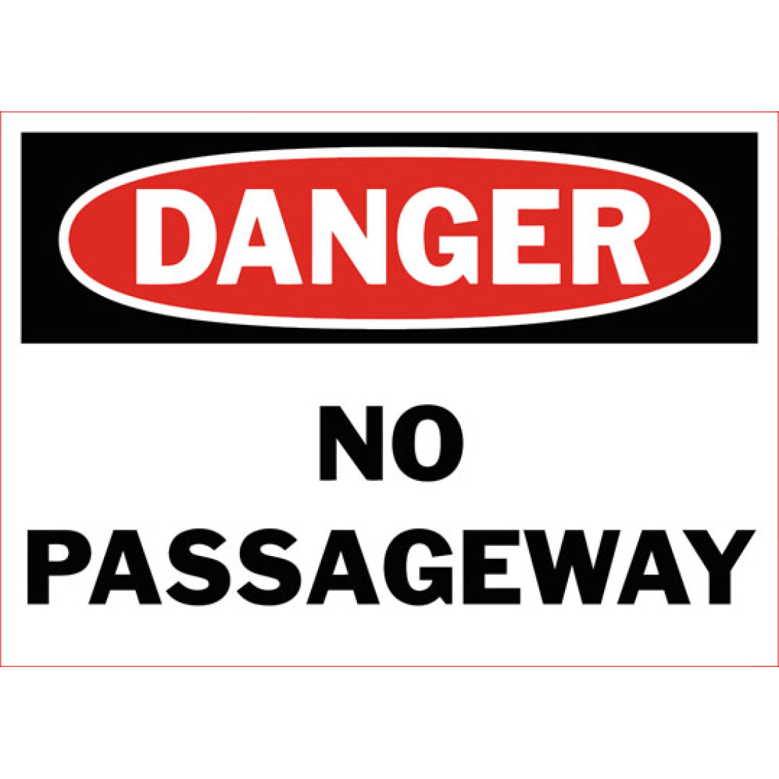 Danger No Passageway Safety Sign