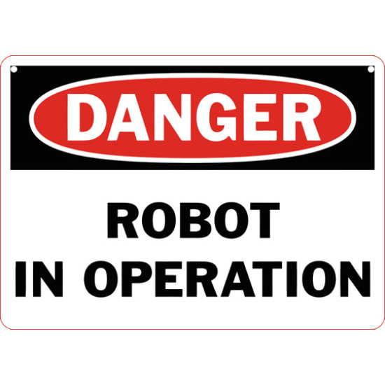 Danger Robot In Operation Safety Sign