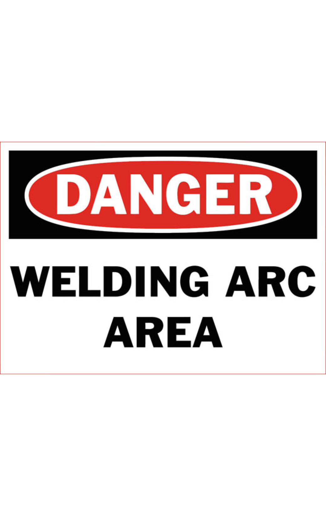 Danger Welding Arc Area Safety Sign