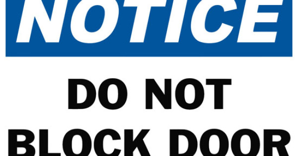 Notice Do Not Block Door Safety Sign