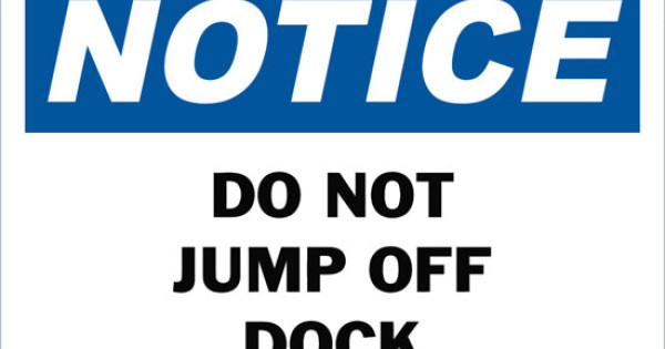 Notice Do Not Jump Off Dock Safety Sign