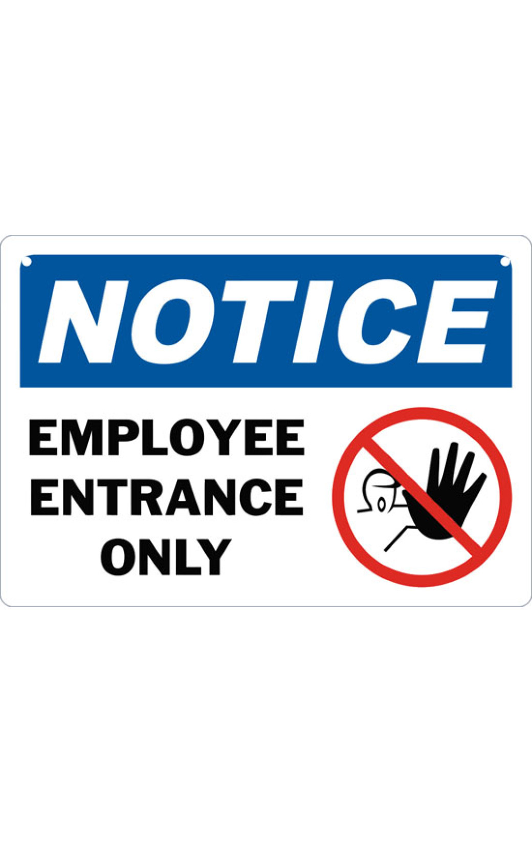Notice Employee Entrance Only Safety Sign