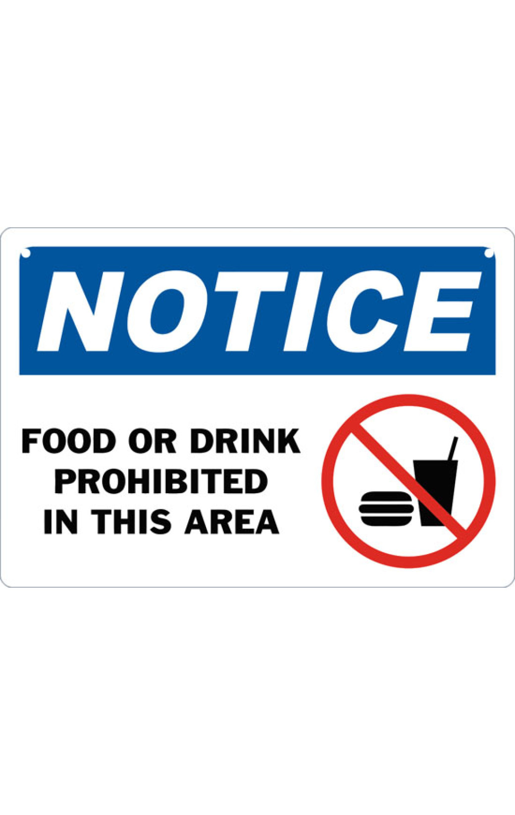 Notice Food Or Drink Prohibited In This Area Safety Sign