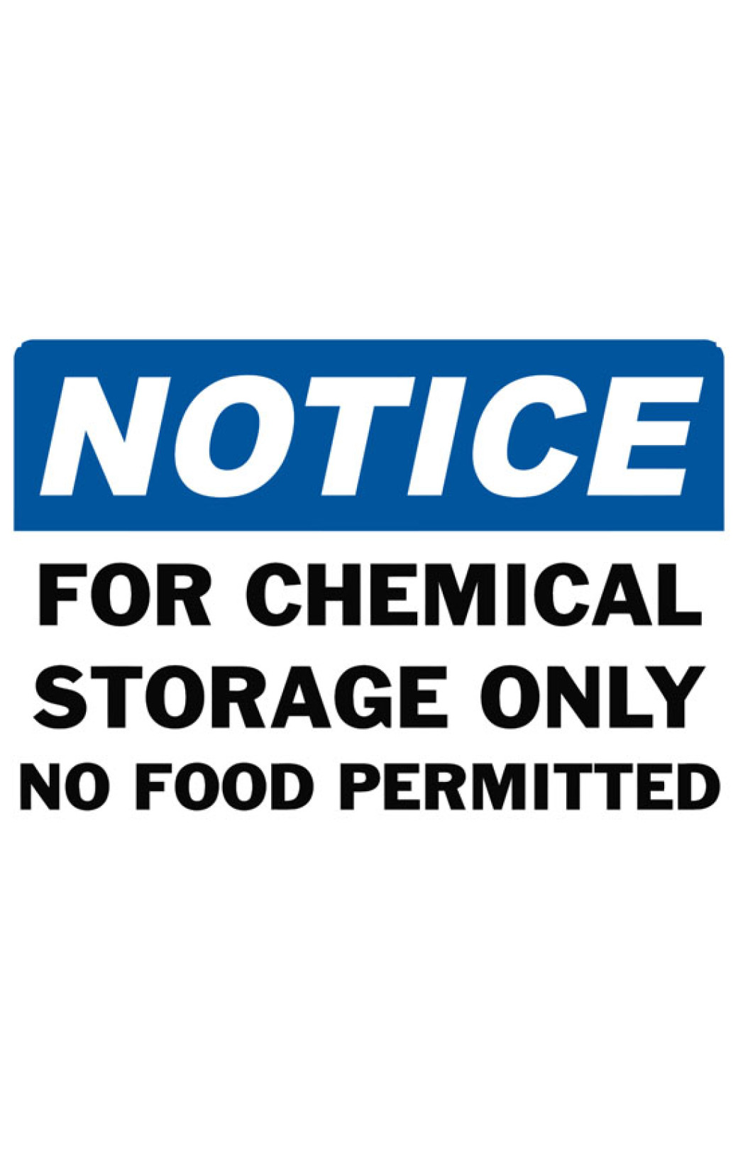 Notice For Chemical Storage Only No Food Permitted Safety Sign