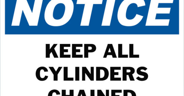 Notice Keep All Cylinders Chained Safety Sign
