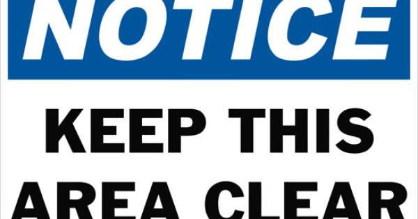 Notice Keep This Area Clear Safety Sign