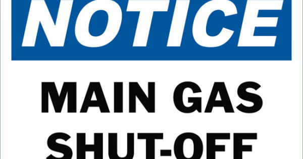 Notice Main Gas Shut-Off Safety Sign