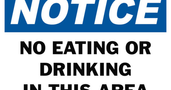 Notice No Eating Or Drinking In This Area Safety Sign
