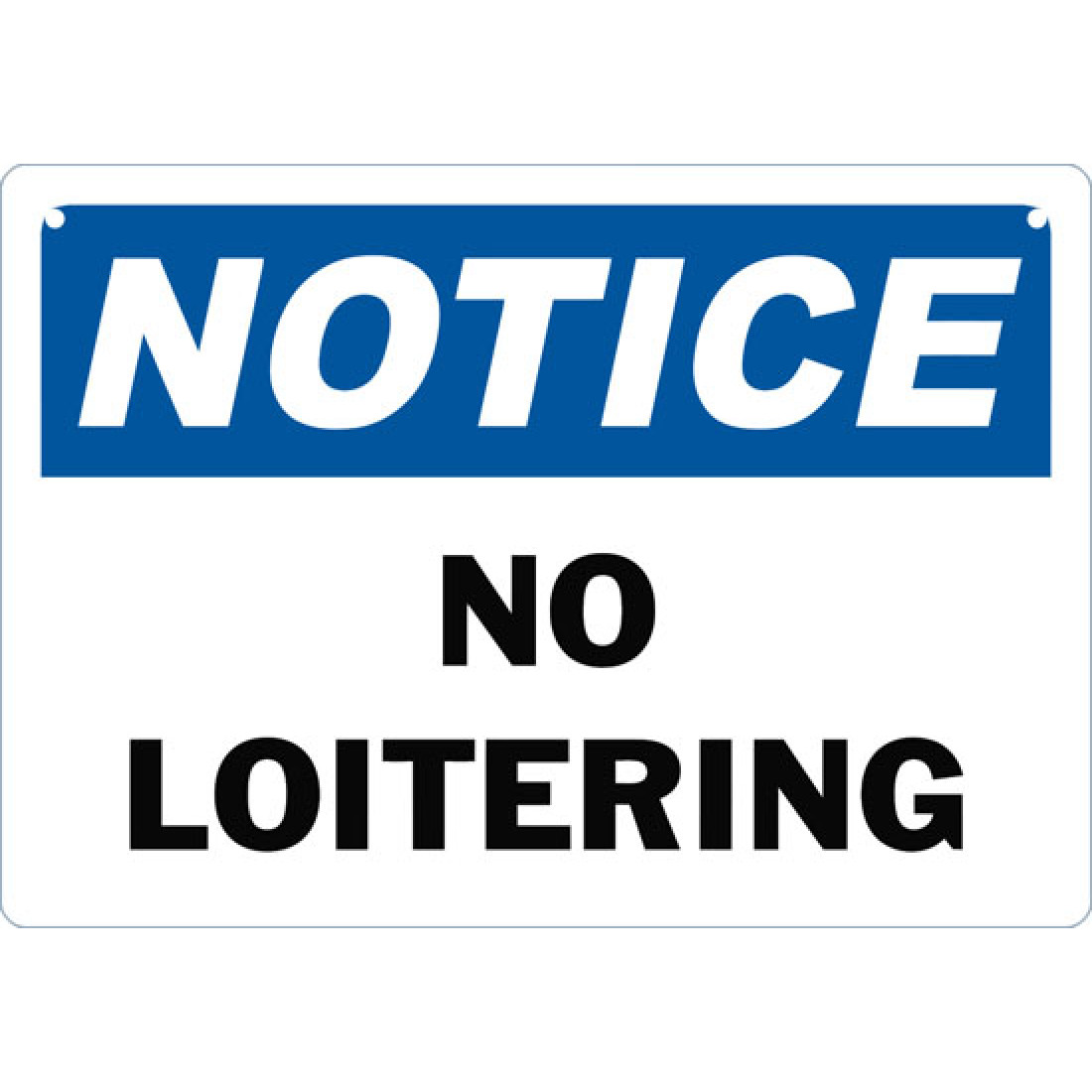 Notice No Loitering Safety Sign