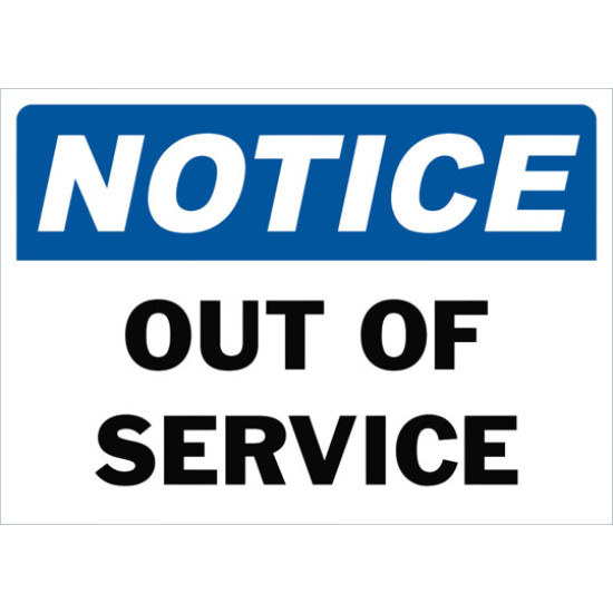 Notice Out Of Service Safety Sign