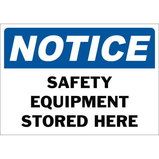 Notice Safety Equipment Stored Here Safety Sign