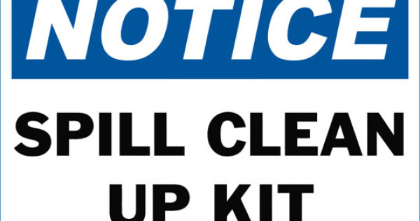 Notice Spill Clean Up Kit Safety Sign