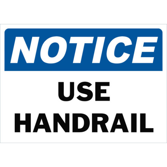 Notice Use Handrail Safety Sign