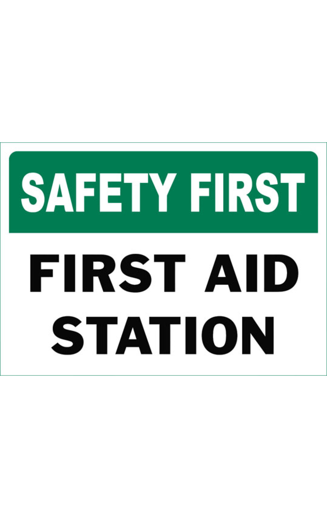 Safety First First Aid Station In Office Safety Sign