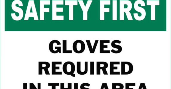 Safety First Gloves Required In This Area Safety Sign