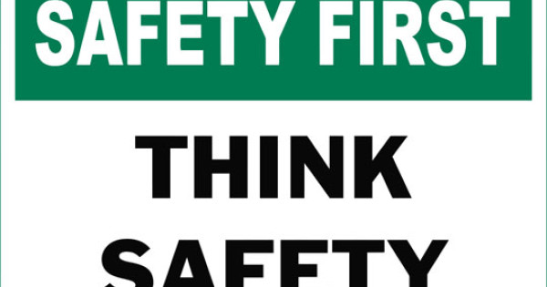Safety First Think Safety Safety Sign