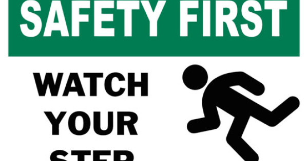Safety First Watch Your Step Safety Sign