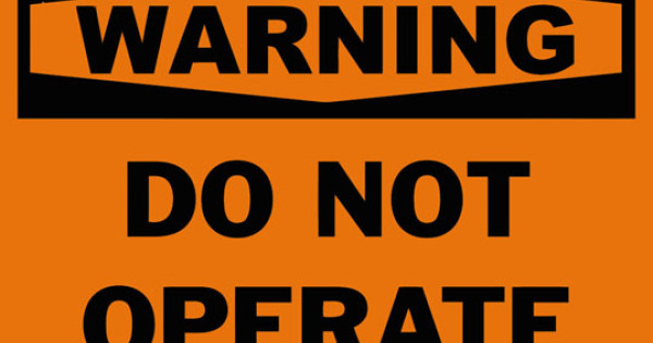 Warning Do Not Operate Safety Sign