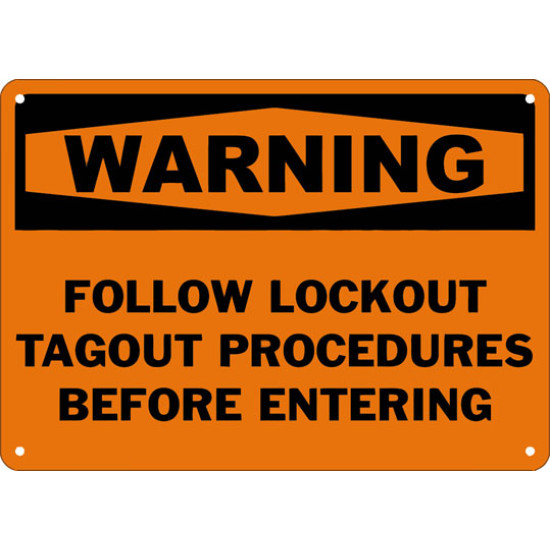 Warning Follow Lockout Tagout Procedures Before Entering Safety Sign