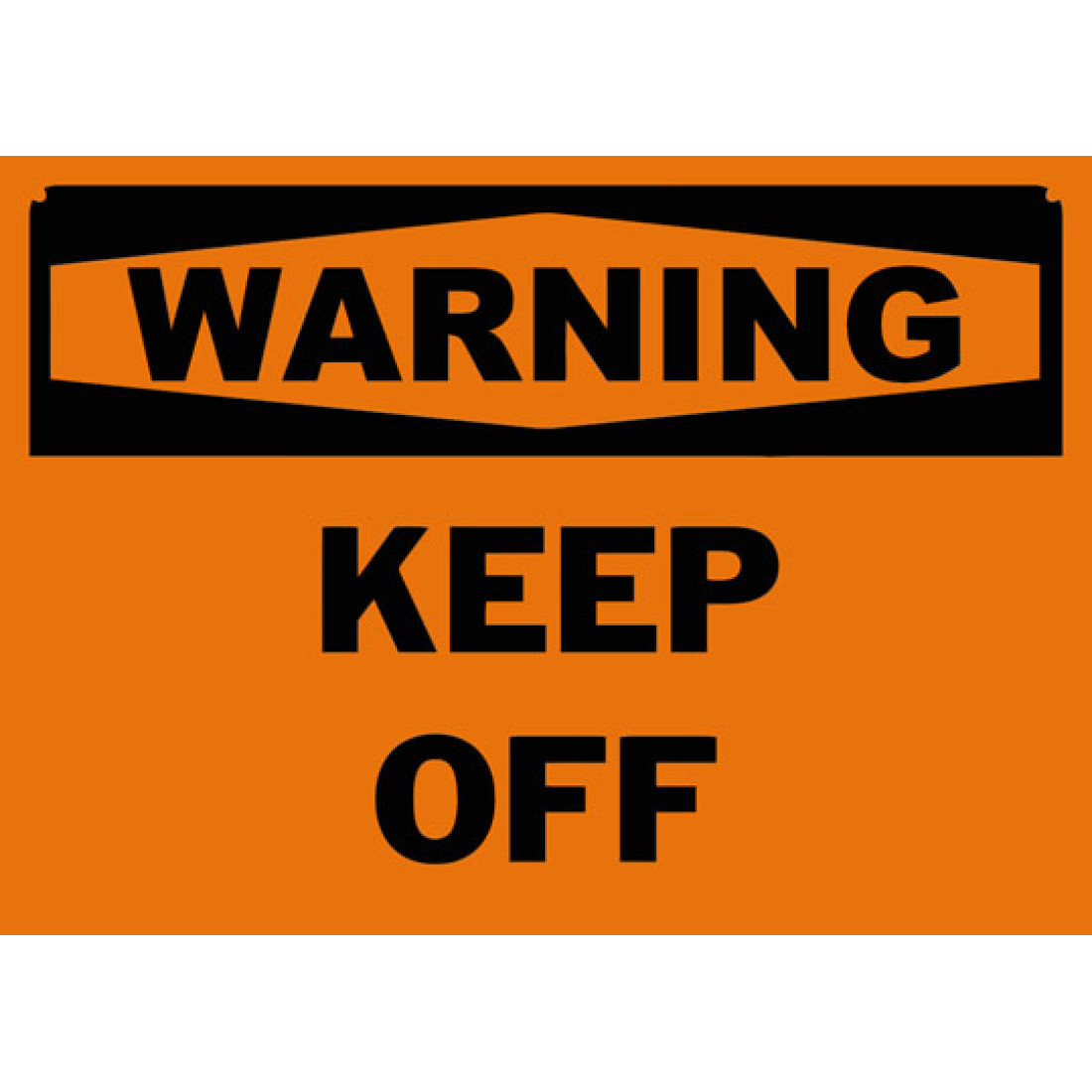 Warning Keep Off Safety Sign