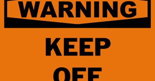 Warning Keep Off Safety Sign