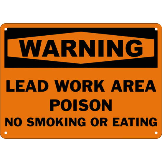 Warning Lead Work Area Poison No Smoking Or Eating Safety Sign