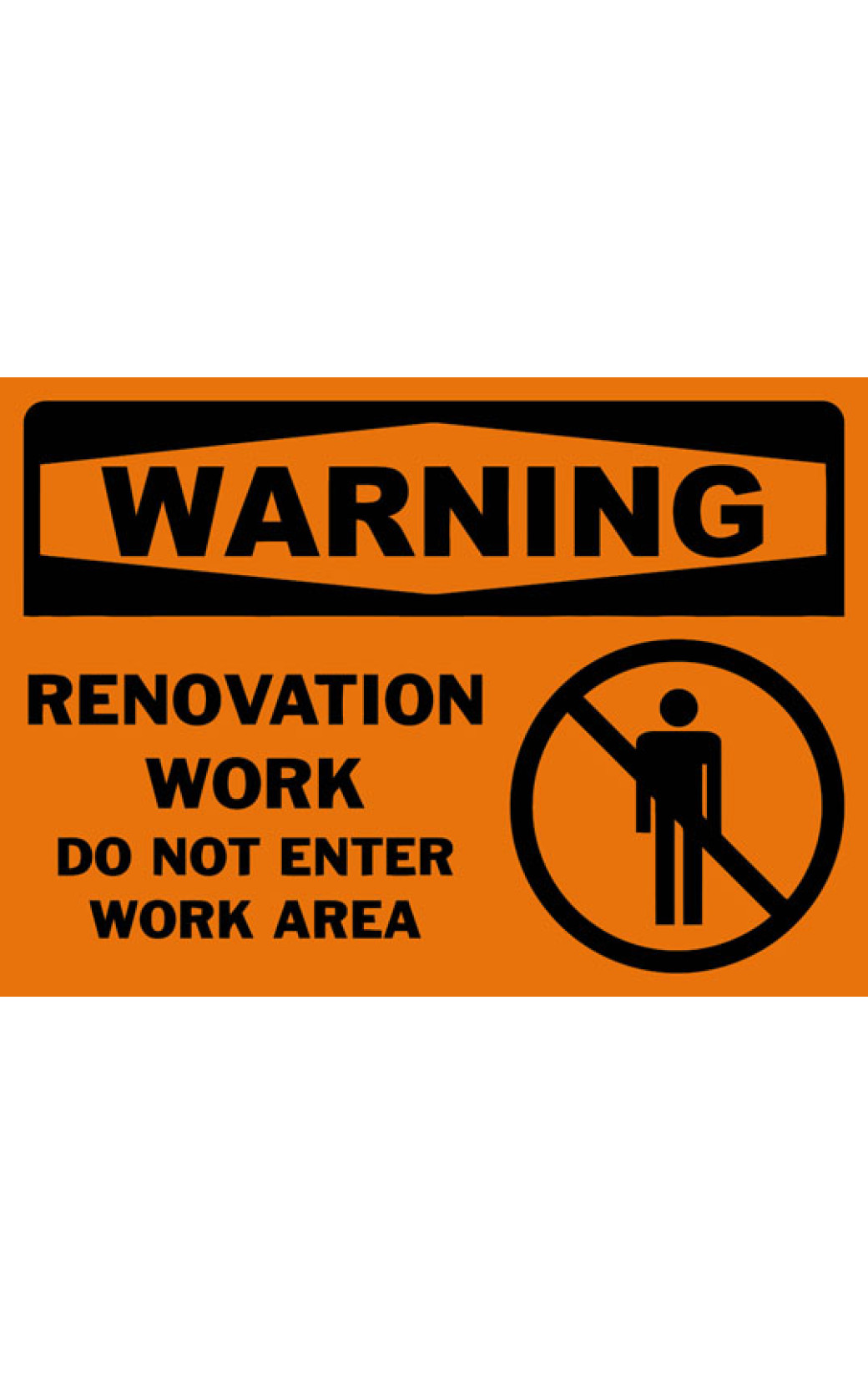 Warning Renovation Work Do Not Enter Work Area Safety Sign