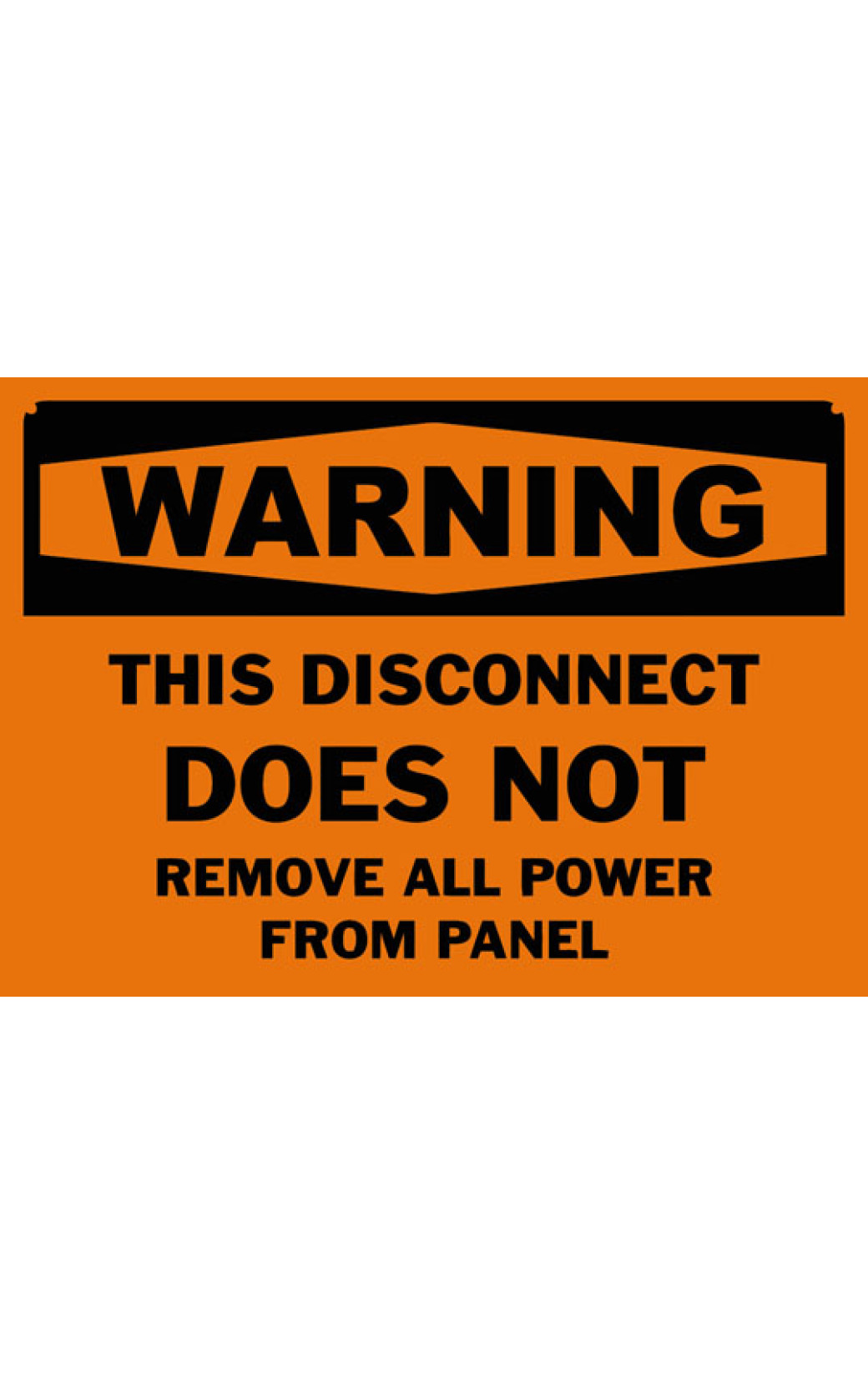 Warning This Disconnect Does Not Remove All Power From Panel Safety Sign