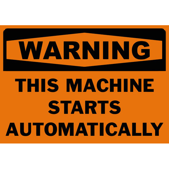 Warning This Machine Starts Automatically Safety Sign
