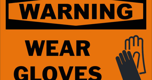 Warning Wear Gloves Safety Sign