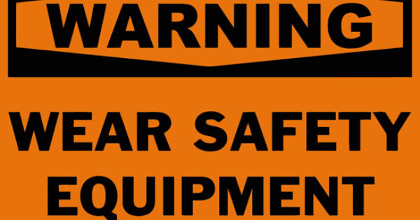 Warning Wear Safety Equipment Safety Sign