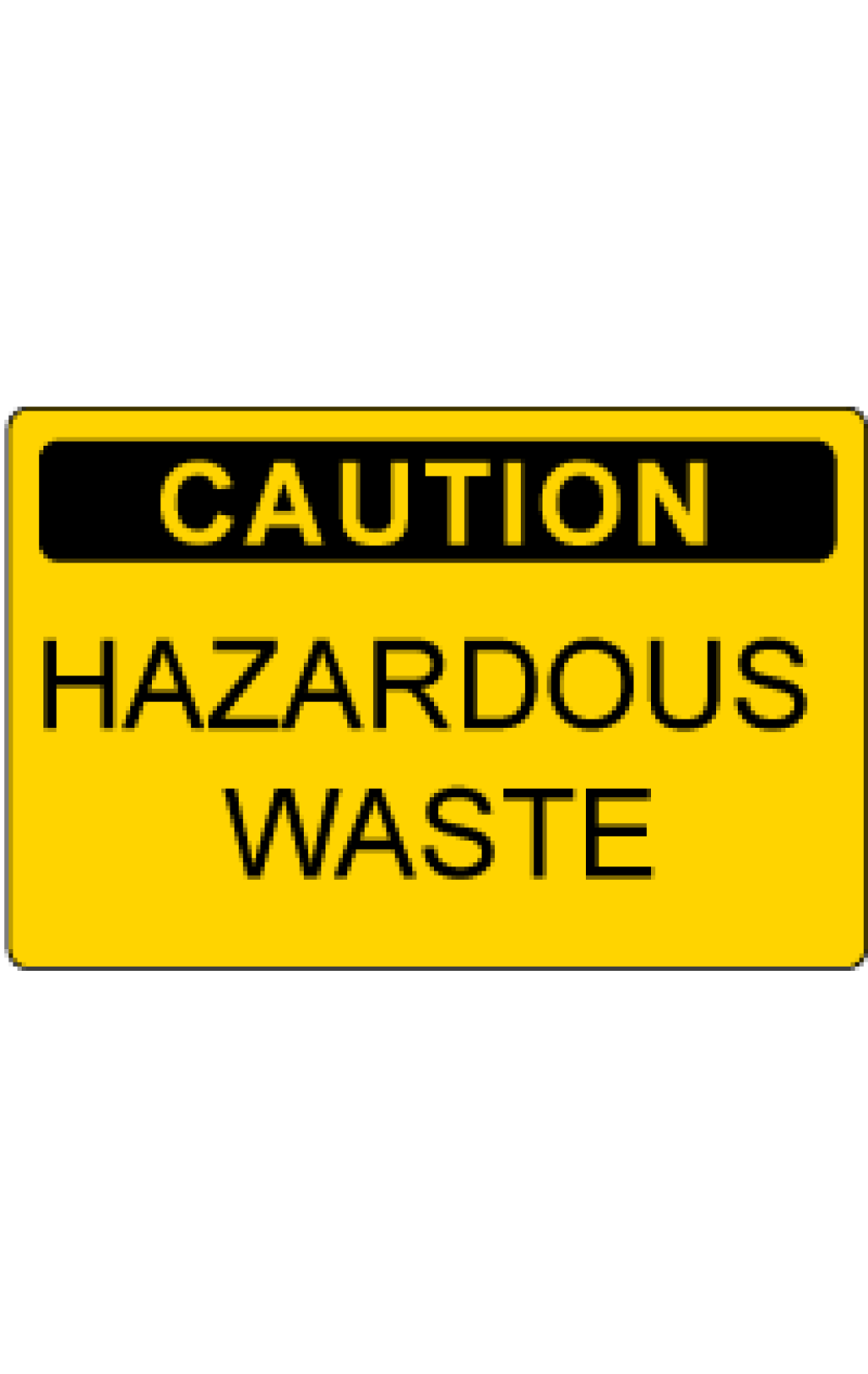 OSHA Safety Sign: Caution - Hazardous Waste