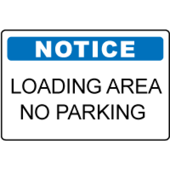 OSHA Notice Sign: Loading Area No Parking